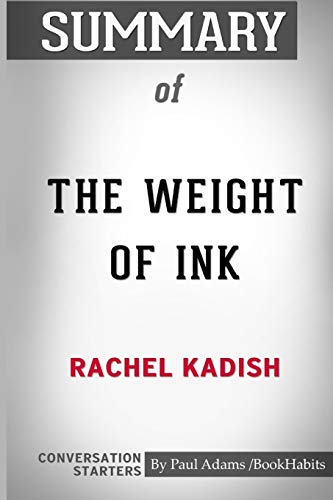 Summary of The Weight of Ink by Rachel Kadish: Conversation Starters by ...