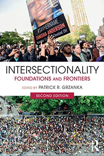 Intersectionality: Foundations and Frontiers by Patrick R. Grzanka ...