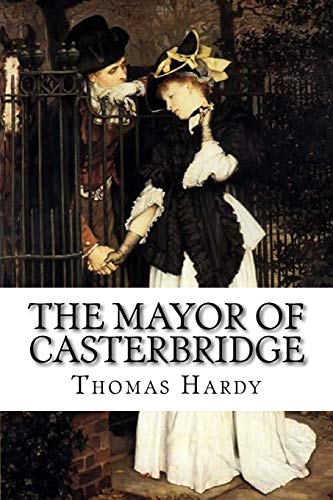 The Mayor of Casterbridge Thomas Hardy by Thomas Hardy | Goodreads