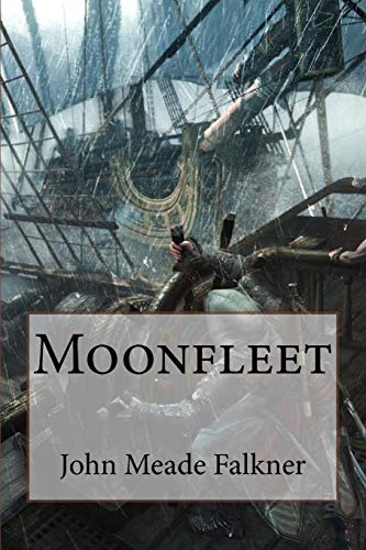 Moonfleet John Meade Falkner by John Meade Falkner | Goodreads