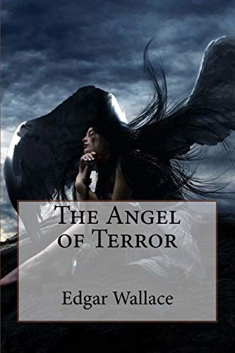 The Angel of Terror Edgar Wallace by Edgar Wallace | Goodreads
