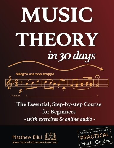 Music Theory in 30 Days: The Essential, Step-by-step course for ...