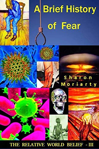 A Brief History Of Fear: Powerful New Teachings From "A Course In ...