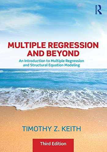 Multiple Regression and Beyond: An Introduction to Multiple Regression ...