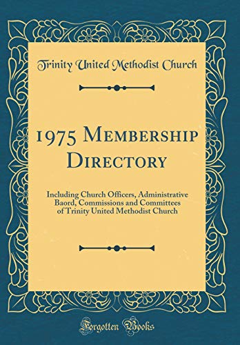 1975 Membership Directory: Including Church Officers, Administrative ...