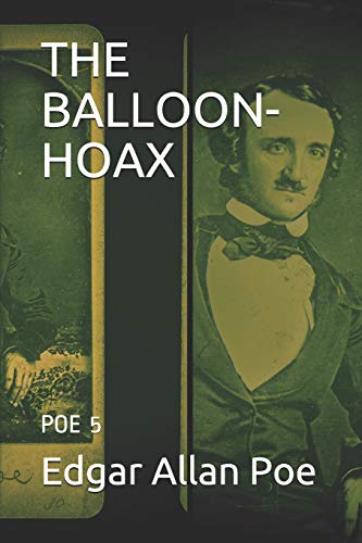 The Balloon-Hoax: Poe 5 by Edgar Allan Poe | Goodreads