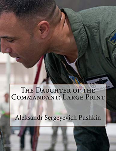 The Daughter of the Commandant: Large Print by Alexander Pushkin ...