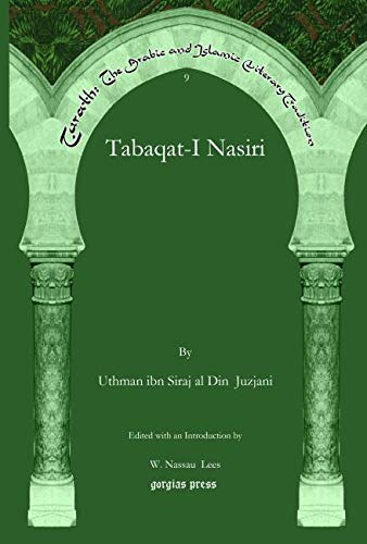 Tabaqat-I Nasiri (dual language version) by Uthman Ibn Siraj Al Din Juzjani | Goodreads