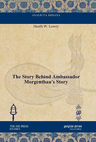 The Story Behind Ambassador Morgenthau's StoryAnalecta Isisiana ...