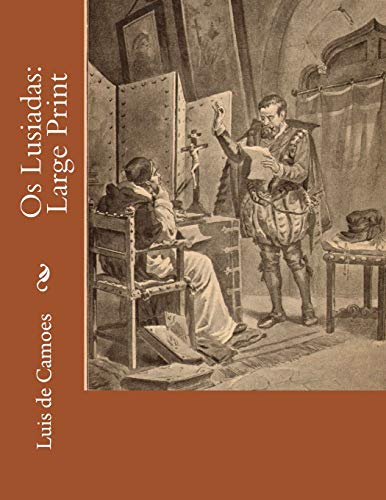 OS Lusiadas: Large Print by Luís de Camões | Goodreads
