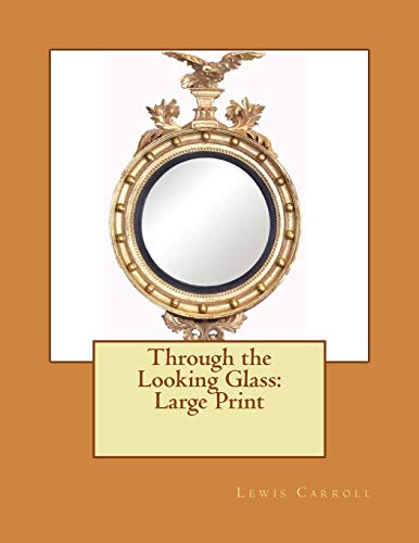 Through the Looking Glass by Lewis Carroll | Goodreads