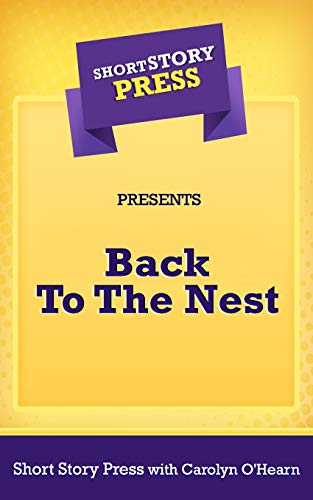 Short Story Press Presents Back To The Nest by Short Story Press ...