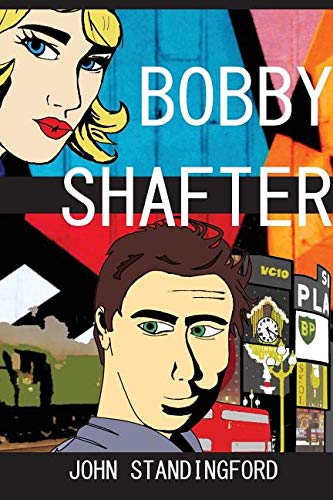 Bobby Shafter by John Standingford | Goodreads