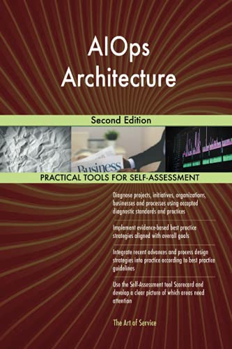 AIOps Architecture Second Edition by Gerardus Blokdyk | Goodreads