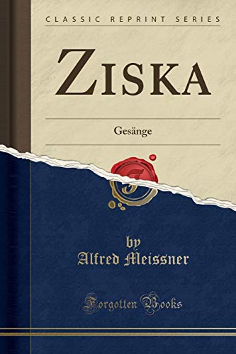 Ziska: Gesänge (Classic Reprint) (German Edition) by Alfred Meissner ...