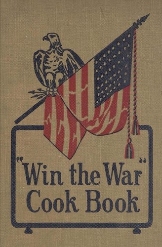 "Win The War": Cook Book by St. Louis County Unit Woman's Committee ...