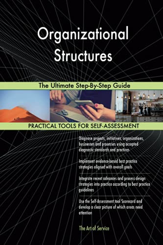 Organizational Structures The Ultimate Step-By-Step Guide by Gerardus ...