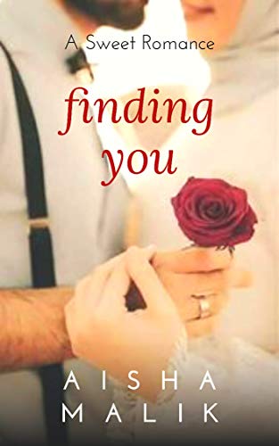 Finding You by Aisha Malik | Goodreads