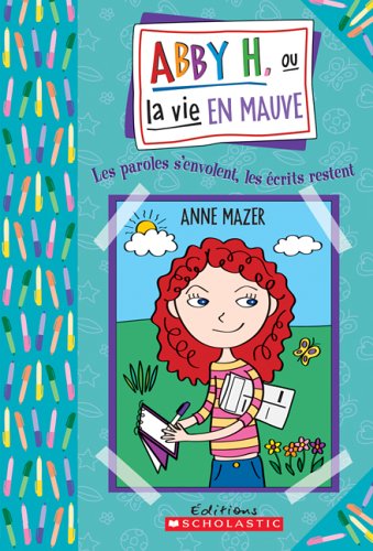 Les paroles s'envolent, les écrits restent by Anne Mazer | Goodreads