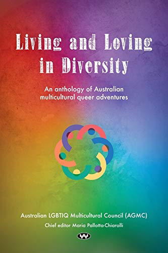 Living and Loving in Diversity: An anthology of Australian ...