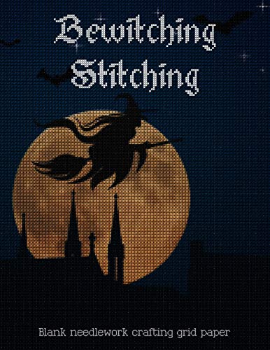Bewitching Stitching Blank Needlework Crafting Grid Paper: 8.5"x11" 100 ...