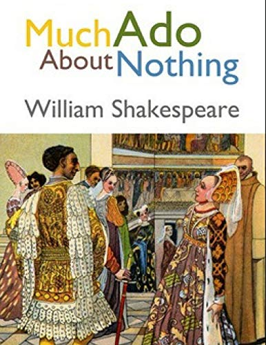 Much ADO about Nothing (Annotated) by William Shakespeare | Goodreads