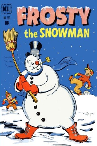 Frosty the Snowman: Comic Book Issue No. 1 by Dell Comics Publishing ...