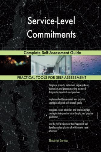Service-Level Commitments Complete Self-Assessment Guide by Gerardus ...