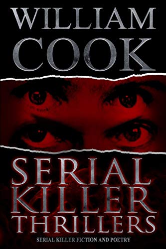Serial Killer Thrillers: Fictional Serial Killer Stories by William ...