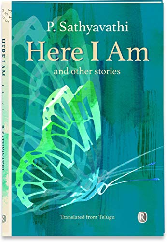 Here I Am and Other Stories by P. Sathyavathi | Goodreads