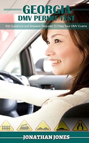 Georgia DMV Permit Test: 300 Questions and Answers Required to Pass ...