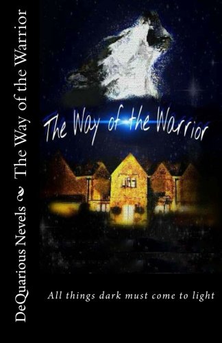The Way of the Warrior by DeQuarious Nevels | Goodreads