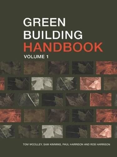 Green Building Handbook: Volume 1: A Guide to Building Products and ...