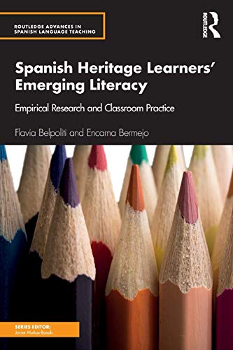 Spanish Heritage Learners' Emerging Literacy: Empirical Research and ...