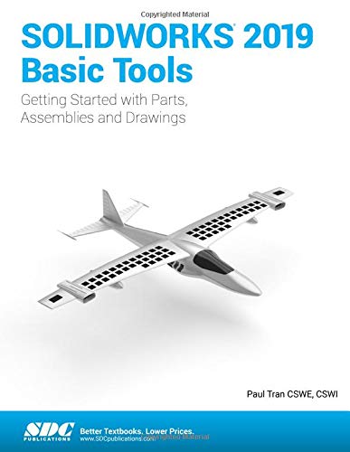SOLIDWORKS 2019 Basic Tools by Paul Tran | Goodreads