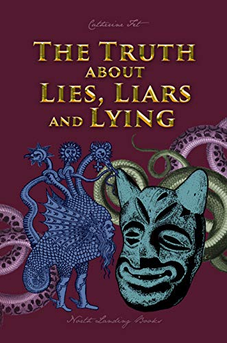 The Truth about Lies, Liars and Lying: Level 4 independent reading for ...