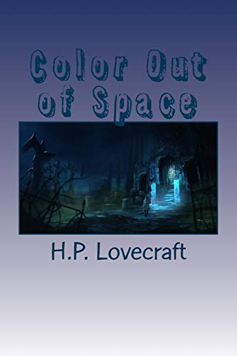Color Out of Space by H.P. Lovecraft | Goodreads