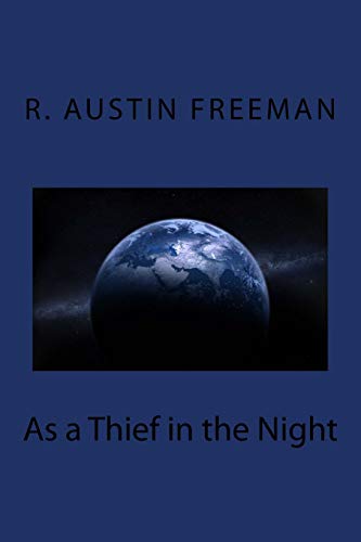 As a Thief in the Night by R. Austin Freeman | Goodreads