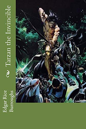 Tarzan the Invincible by Edgar Rice Burroughs | Goodreads