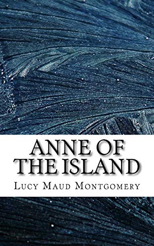 Anne of the Island by L.M. Montgomery | Goodreads