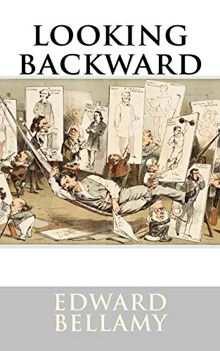 Looking Backward by Edward Bellamy | Goodreads