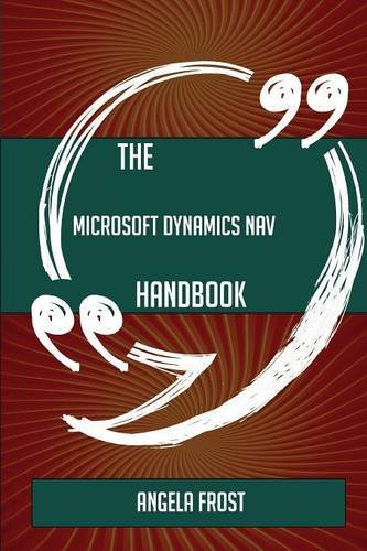 The Microsoft Dynamics NAV Handbook - Everything You Need To Know About ...