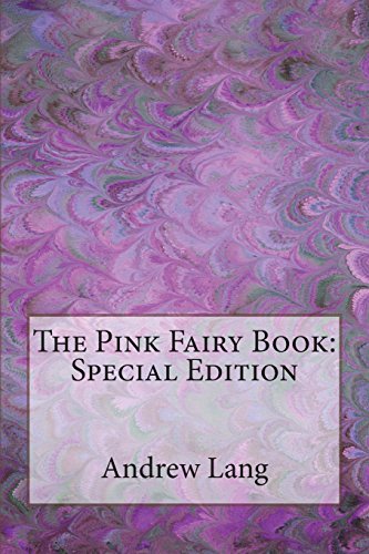 The Pink Fairy Book: Special Edition by Andrew Lang | Goodreads