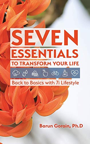 Seven Essentials to Transform Your Life: Back to Basics with 7i ...