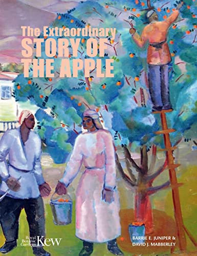 The Extraordinary Story of the Apple by David Mabberley | Goodreads