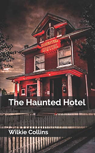 The Haunted Hotel by Wilkie Collins | Goodreads