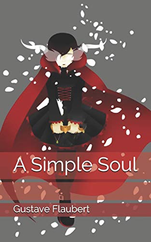 A Simple Soul by Gustave Flaubert | Goodreads