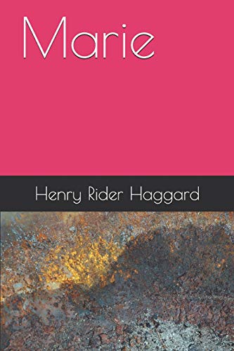 Marie by H. Rider Haggard | Goodreads