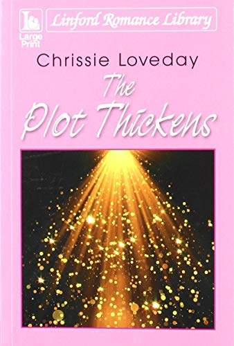 The Plot Thickens (Linford Romance Library) by Chrissie Loveday | Goodreads