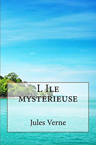 L'Île mystérieuse by Jules Verne | Goodreads